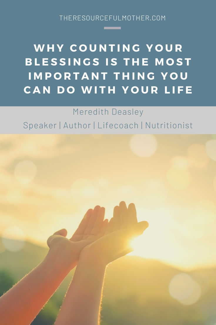 Why Counting Your Blessings is The Most Important Thing You Can Do with ...