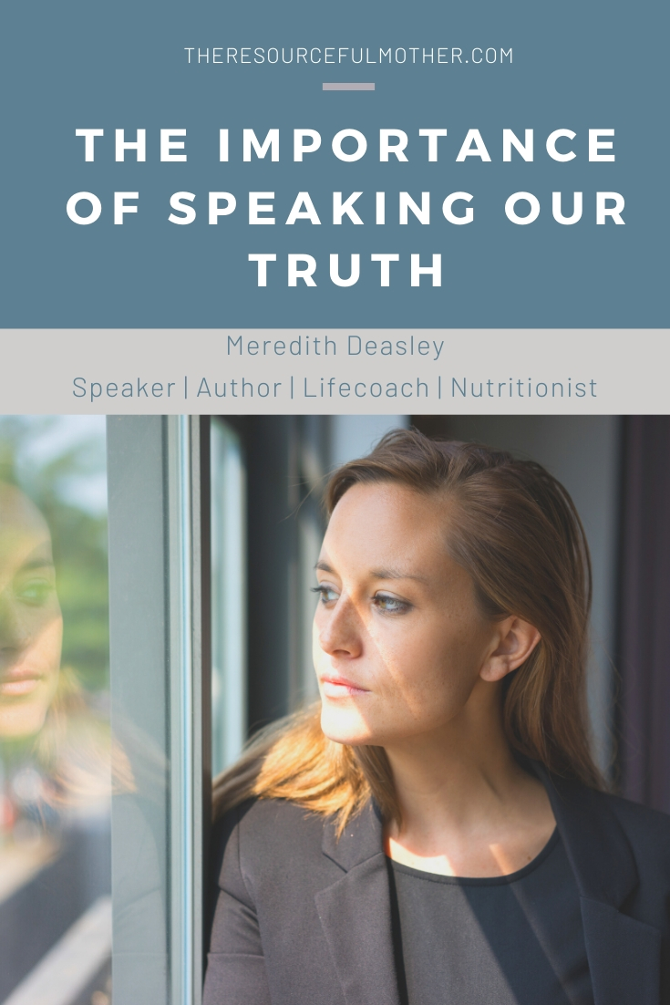 The Importance of Speaking Our Truth - The Resourceful Mother