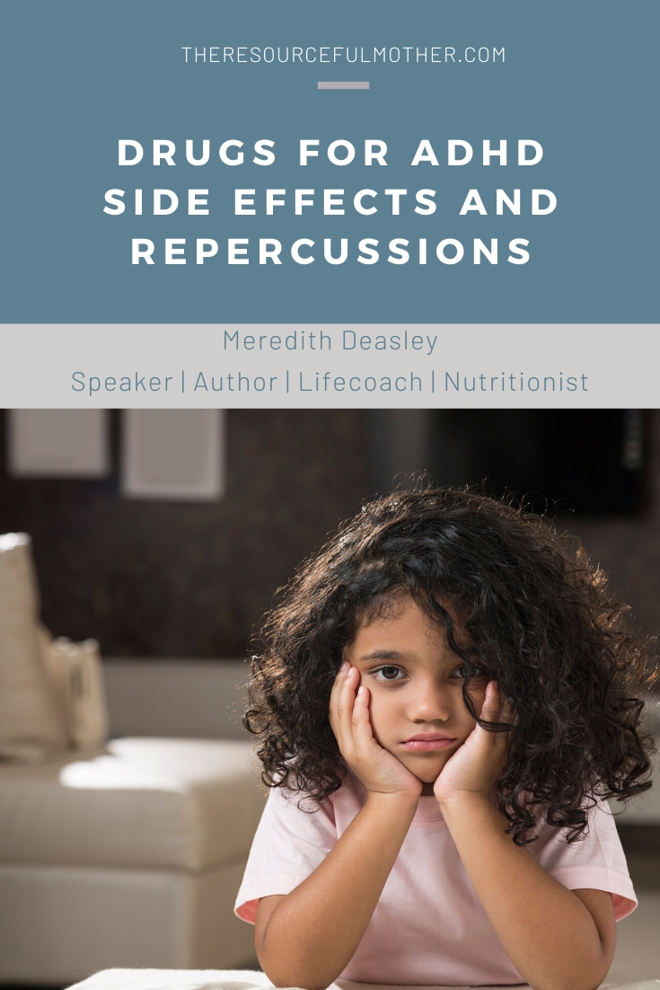 Drugs for ADHD - Side Effects and Repercussions - The Resourceful Mother