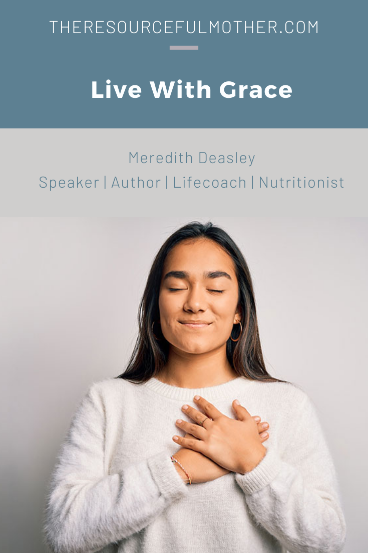Live with Grace - The Resourceful Mother